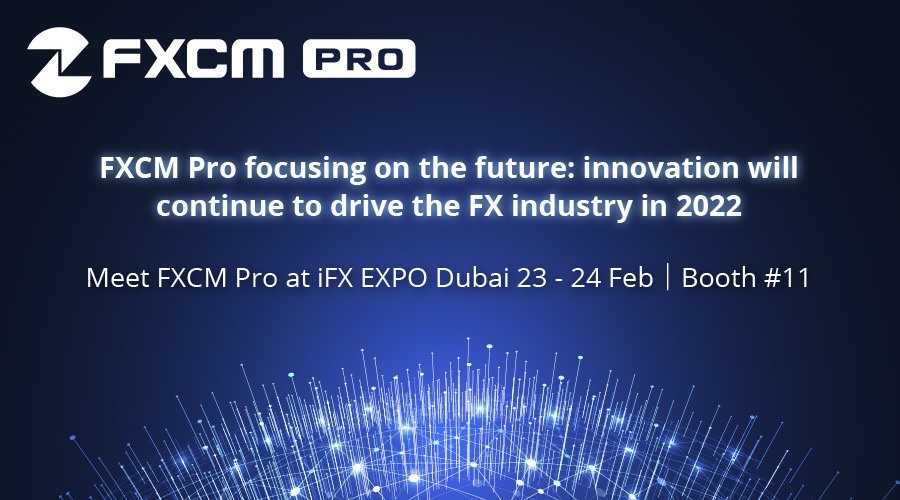 FXCM Pro Focusing on Future as Innovation Drives FX industry in 2022